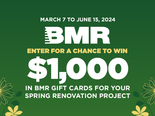 $1,000 for renovation season contest - BMR | BMR